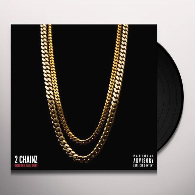 2 Chainz BASED ON A T.R.U. STORY Vinyl Record